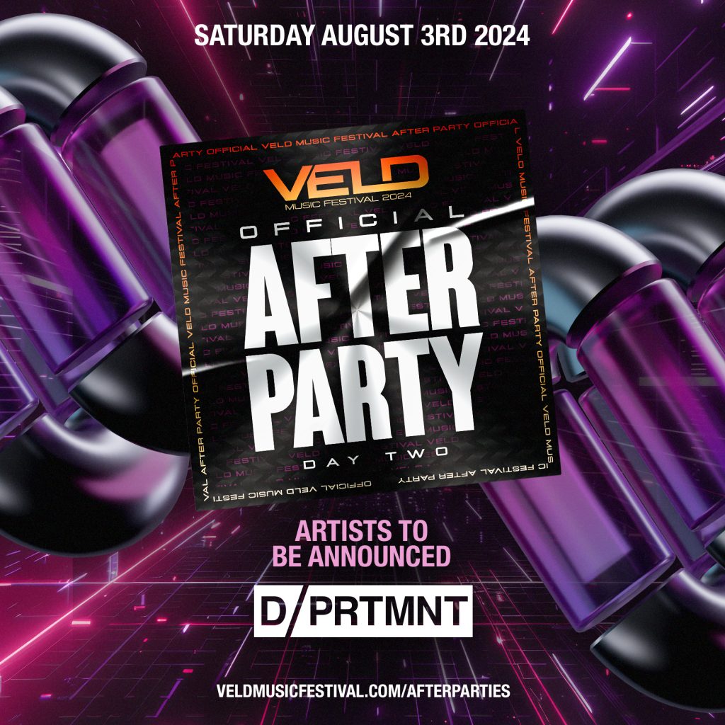 VELD AFTER PARTIES – DAY 2 – DPRTMNT